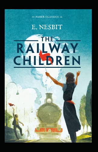 The Railway Children (Illustrated edition) by E. Nesbit | Goodreads