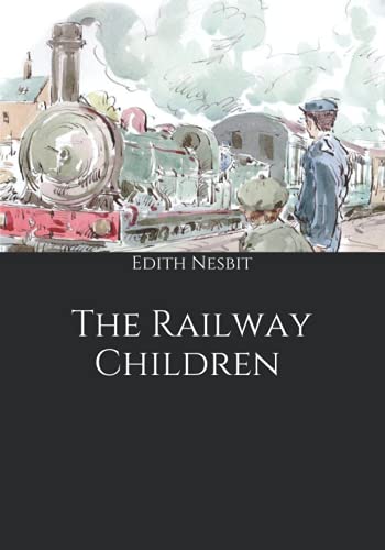The Railway Children (Large Print Classics) by E. Nesbit | Goodreads