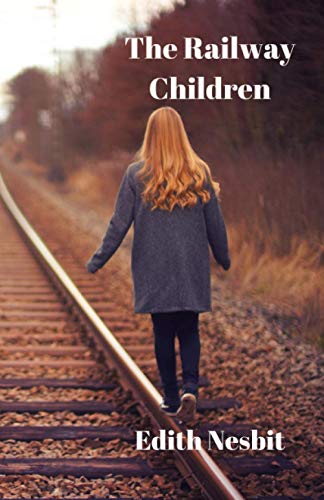 The Railway Children: Illustrated by E. Nesbit | Goodreads
