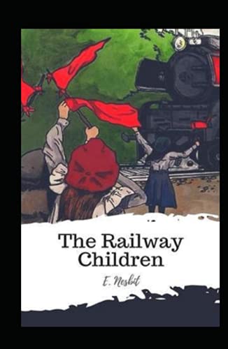 The Railway Children Illustrated by E. Nesbit | Goodreads