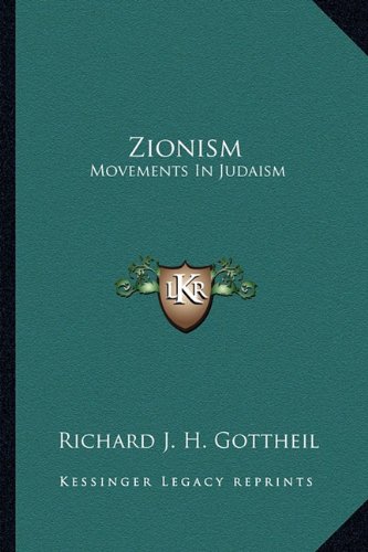 Zionism: Movements In Judaism by Richard James Horatio Gottheil | Goodreads