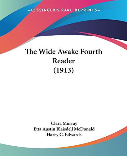 The Wide Awake Fourth Reader (1913) by Clara Murray | Goodreads