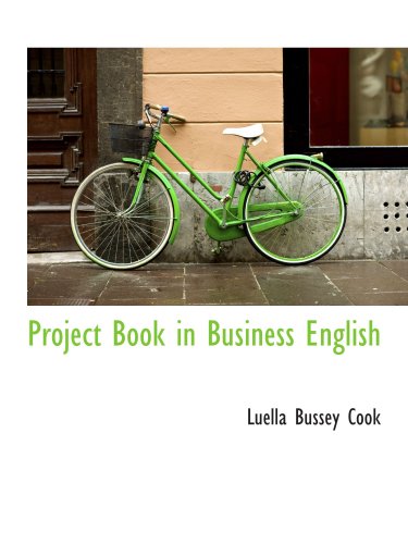 Project Book in Business English by Luella Bussey Cook | Goodreads