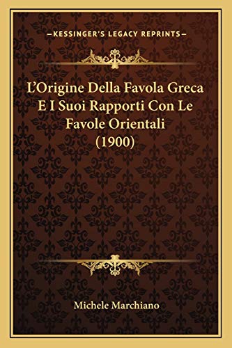 L'Origine Della Favola Greca E I Suoi Rapporti Con Le Favole Orientali ...