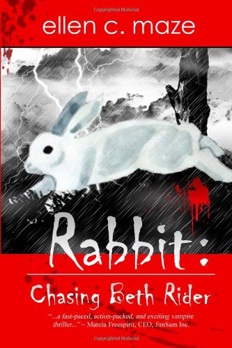 Rabbit: Chasing Beth Rider by Ellen C. Maze | Goodreads