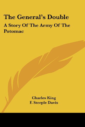 The General's Double: A Story Of The Army Of The Potomac by Charles ...