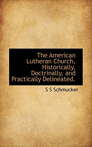 The American Lutheran Church, Historically, Doctrinally, and ...
