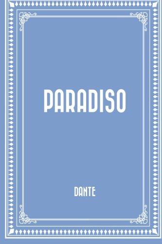 Paradiso by Dante Alighieri | Goodreads