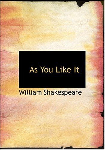 As You Like It (Large Print Edition) by William Shakespeare | Goodreads