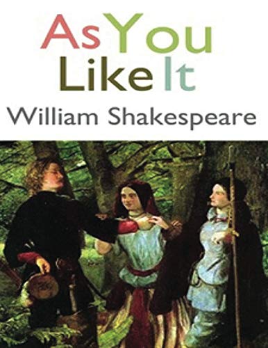 As You Like It (Annotated) by William Shakespeare | Goodreads