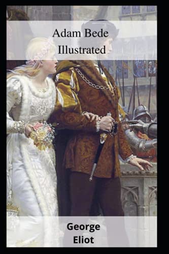 Adam Bede Illustrated by George Eliot | Goodreads
