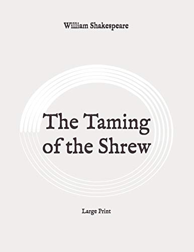 The Taming of the Shrew: Large Print by William Shakespeare | Goodreads