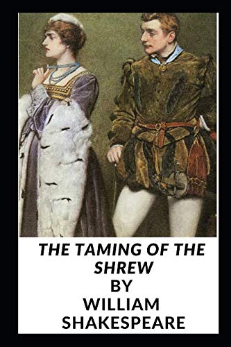 The Taming of the Shrew by William Shakespeare by William Shakespeare ...
