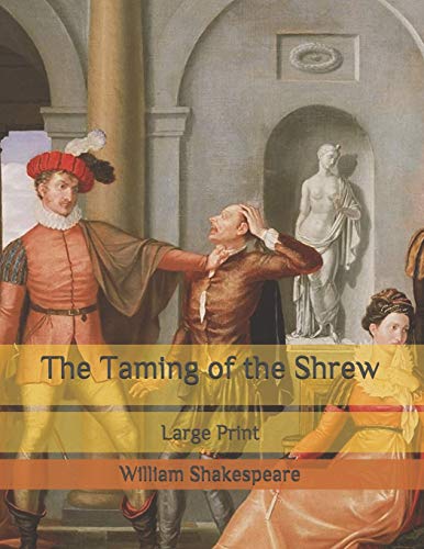 The Taming of the Shrew: Large Print by William Shakespeare | Goodreads