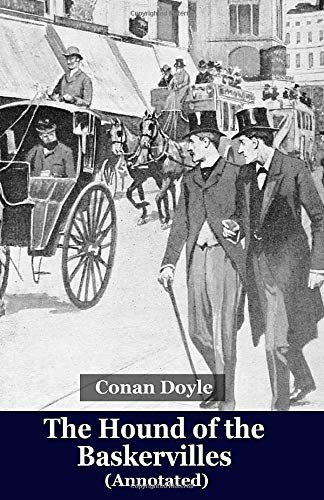 The Hound of the Baskervilles (Annotated) by Arthur Conan Doyle | Goodreads