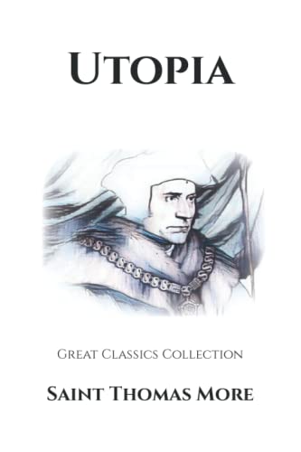 Utopia: Great Classics Collection by Thomas More | Goodreads