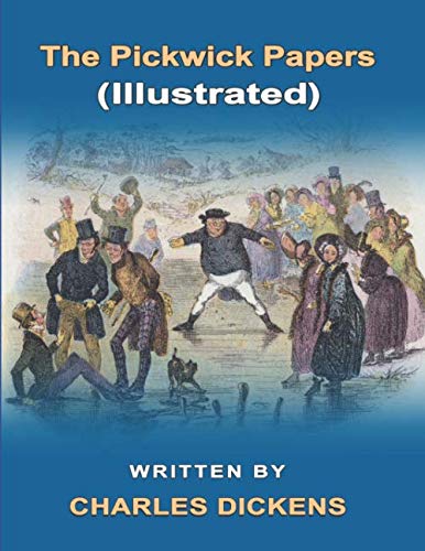 The Pickwick Papers (Illustrated) by Charles Dickens | Goodreads