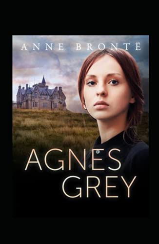 Agnes Grey-Anne's Original Edition(Annotated) by Anne Brontë | Goodreads