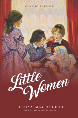 Little Women: by Louisa May Alcott with Classic Illustrations by Louisa ...
