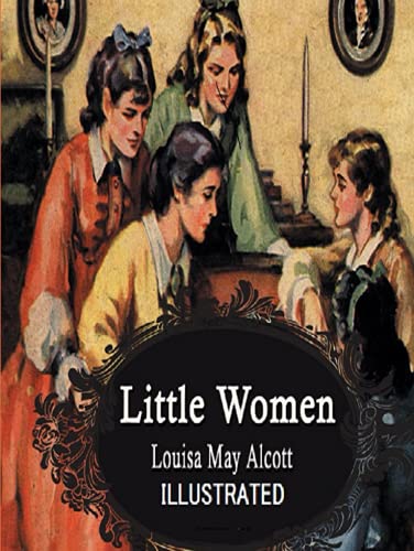 Little Women Illustrated by Louisa May Alcott | Goodreads