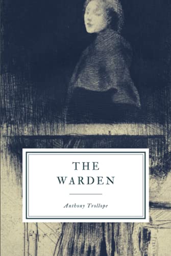 The Warden by Anthony Trollope | Goodreads