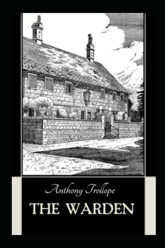 The Warden by Anthony Trollope | Goodreads