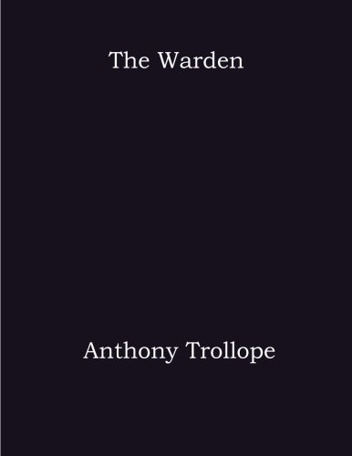 The Warden by Anthony Trollope | Goodreads