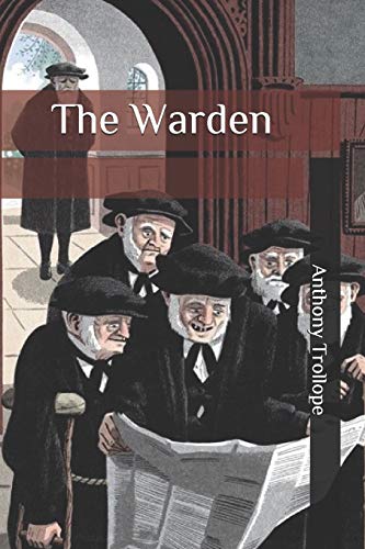 The Warden by Anthony Trollope | Goodreads