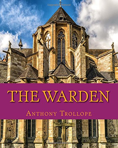 The Warden by Anthony Trollope | Goodreads