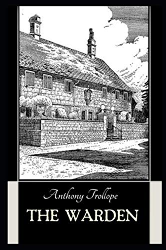 The Warden by Anthony Trollope | Goodreads