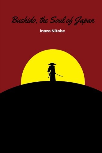 Bushido, the Soul of Japan by Inazo Nitobe by Inazō Nitobe | Goodreads