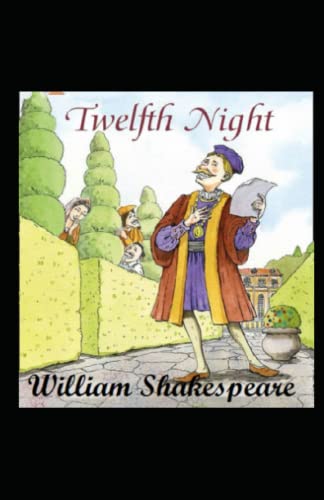 Twelfth Night : A shakespeare's classic illustrated edition by William ...