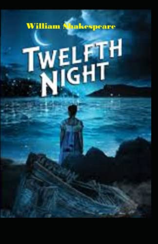 Twelfth Night : A shakespeare's classic illustrated edition by William ...