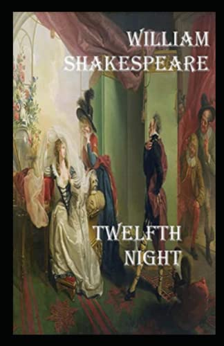 Twelfth Night William Shakespeare illustrated edition by William ...