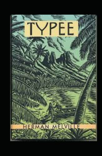 Typee illustrated edition by Herman Melville | Goodreads