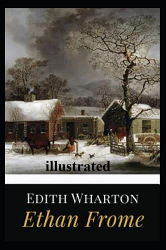 Ethan Frome Illustrated by Edith Wharton | Goodreads