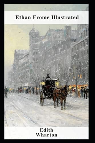 Ethan Frome Illustrated by Edith Wharton | Goodreads