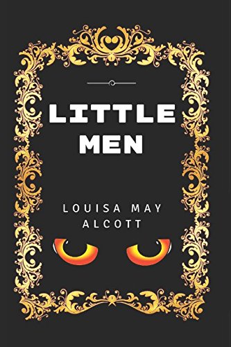 Little Men: By Louisa May Alcott - Illustrated by Louisa May Alcott ...