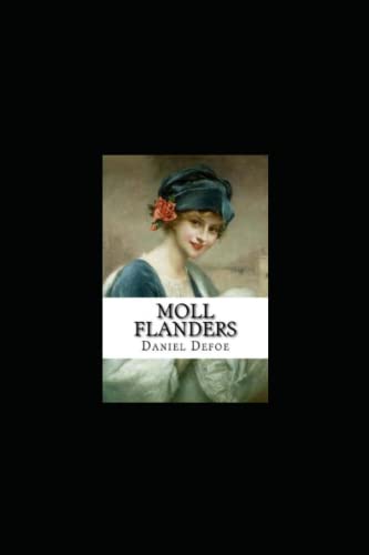 Moll Flanders: an annotated edition by Daniel Defoe | Goodreads
