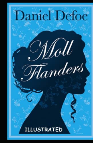 Moll Flanders Illustrated by Daniel Defoe | Goodreads