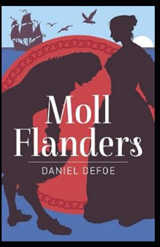 Moll Flanders Illustrated by Daniel Defoe | Goodreads