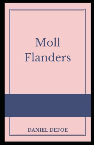 Moll Flanders Illustrated by Daniel Defoe | Goodreads