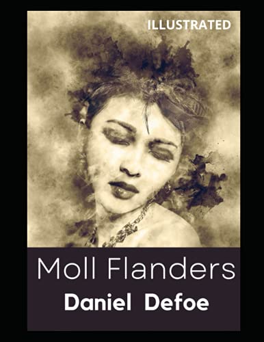 Moll Flanders Illustrated by Daniel Defoe | Goodreads