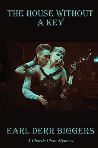 The House Without A Key by Earl Derr Biggers | Goodreads