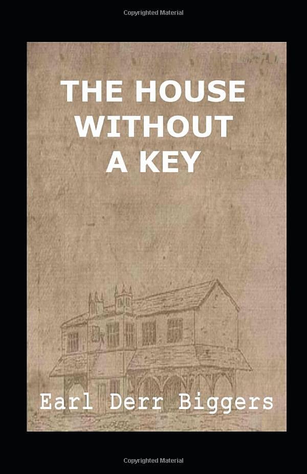 The House Without a Key by Earl Derr Biggers illustrated edition by ...