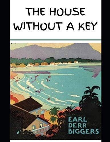 The House Without a Key by Earl Derr Biggers | Goodreads