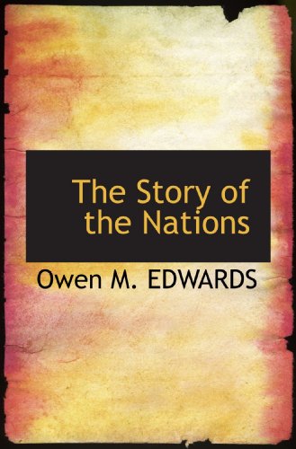 The Story of the Nations by Owen Morgan Edwards | Goodreads