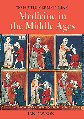 Medicine in the Middle Ages by Ian Dawson | Goodreads