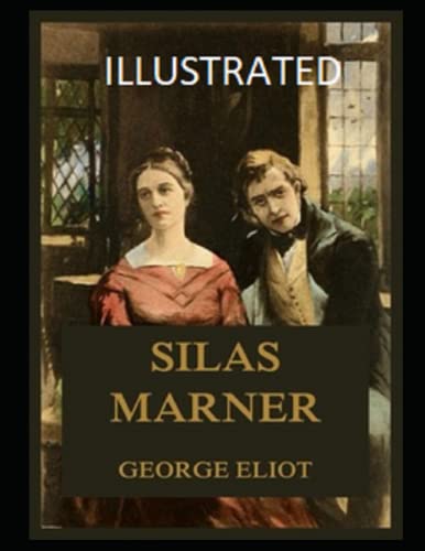 Silas Marner Illustrated by George Eliot | Goodreads