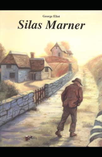 Silas Marner : Illustrated Edition by George Eliot | Goodreads